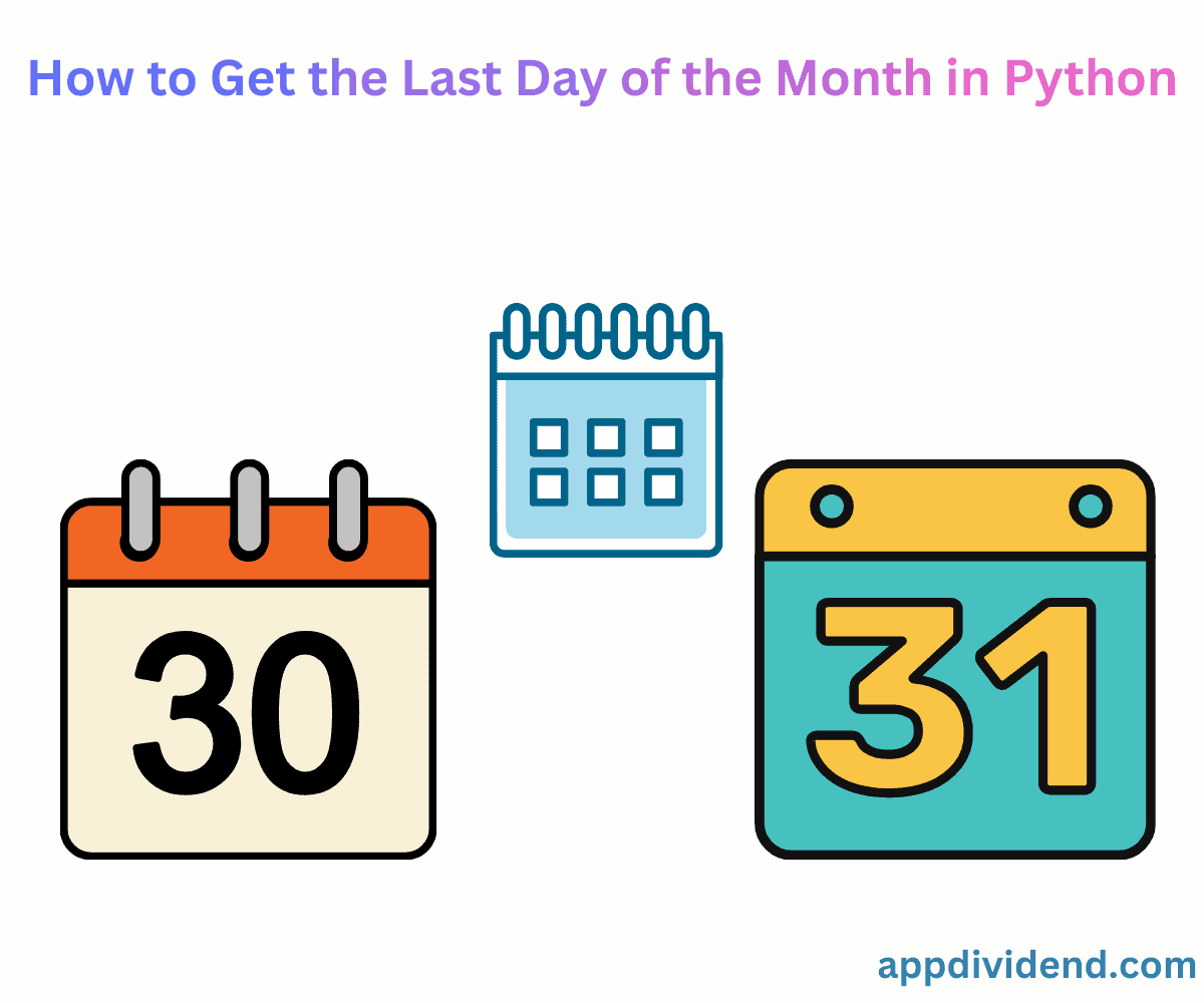 How to Get the Last Day of the Month in Python